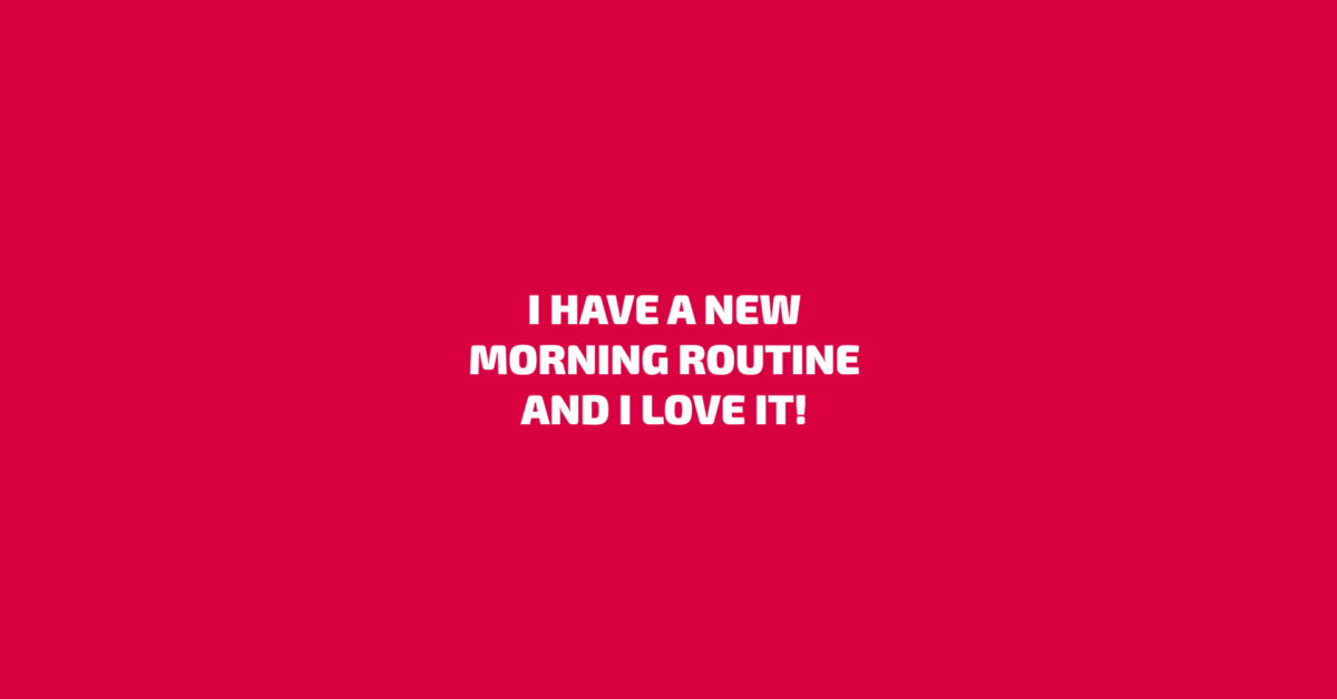I have a new morning routine and I love it! | Dav & Shy, We write