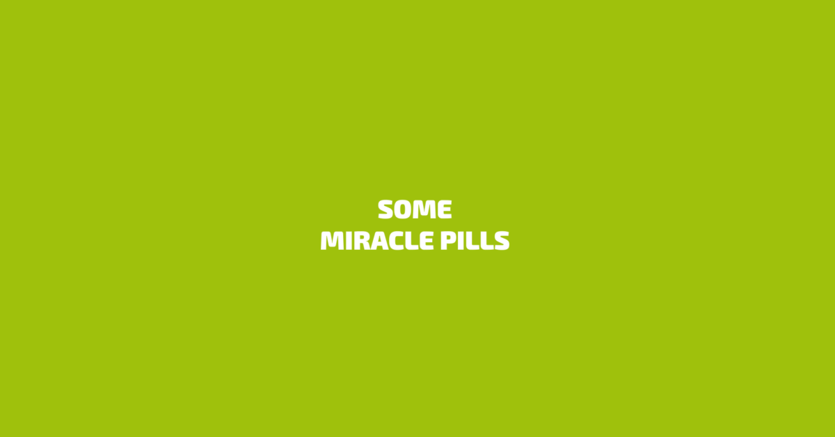 Some miracle pills | Dav & Shy, We write